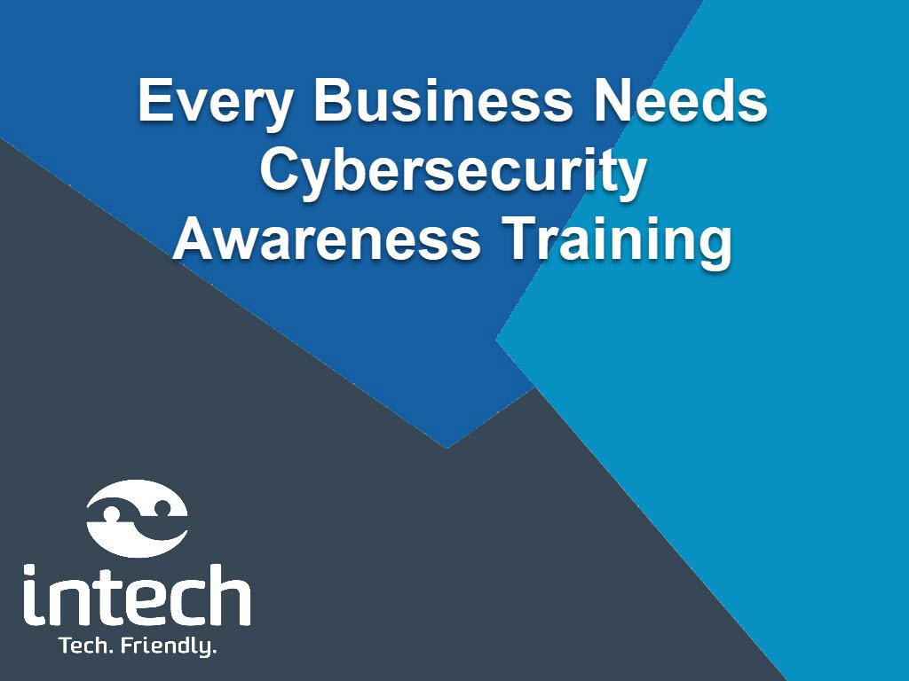 Every Business Needs Cybersecurity Awareness Training | Intech Hawaii