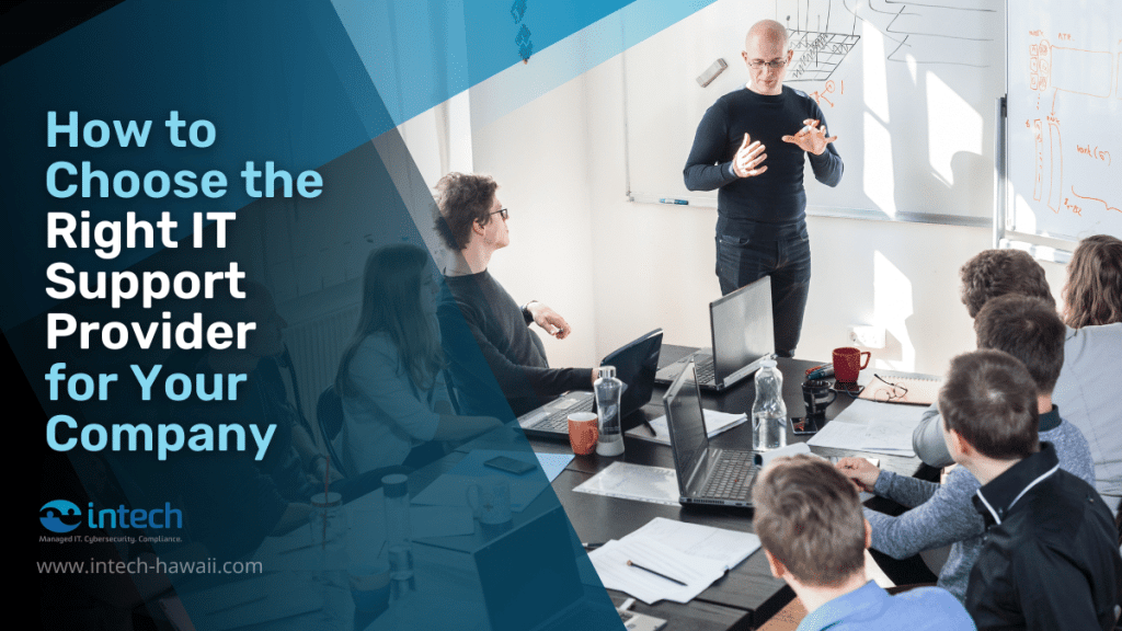 How to Choose the Right IT Support Provider for Your Company