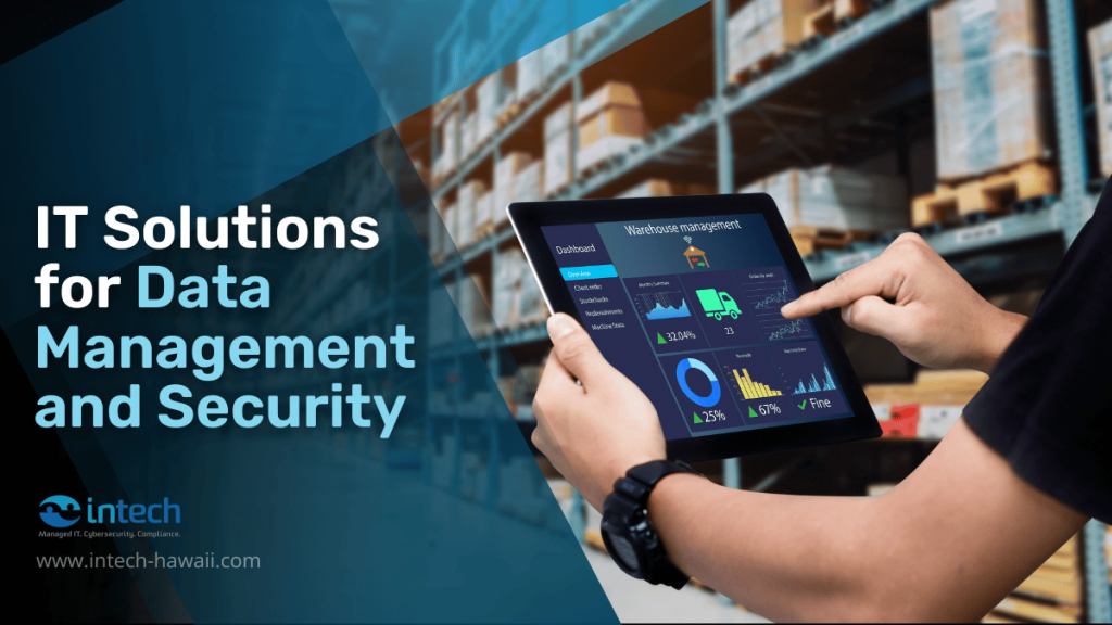 IT Solutions for Data Management and Security | Intech Hawaii