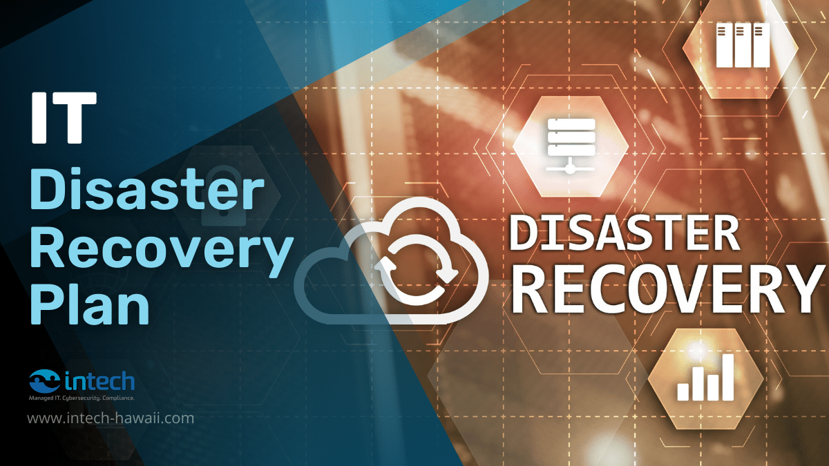 IT Disaster Recovery Plan | Intech Hawaii