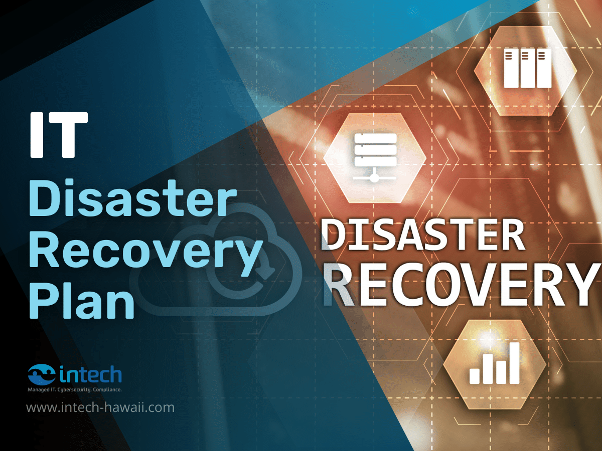 IT Disaster Recovery Plan | Intech Hawaii