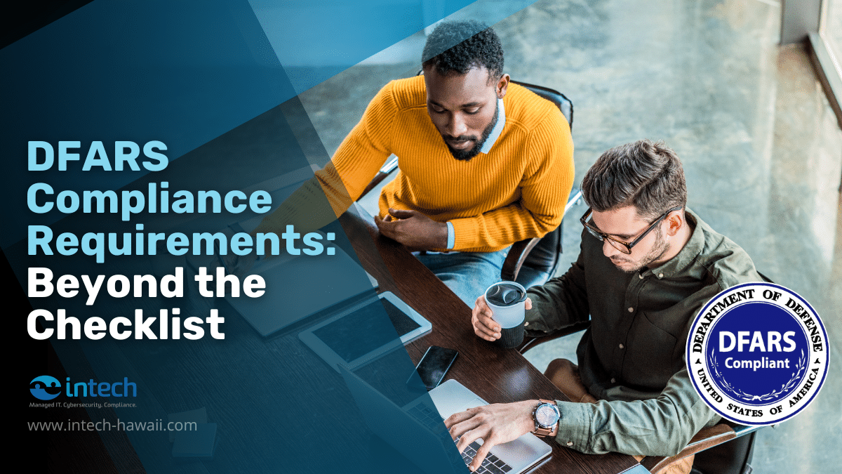 DFARS Compliance Requirements: Beyond the Checklist